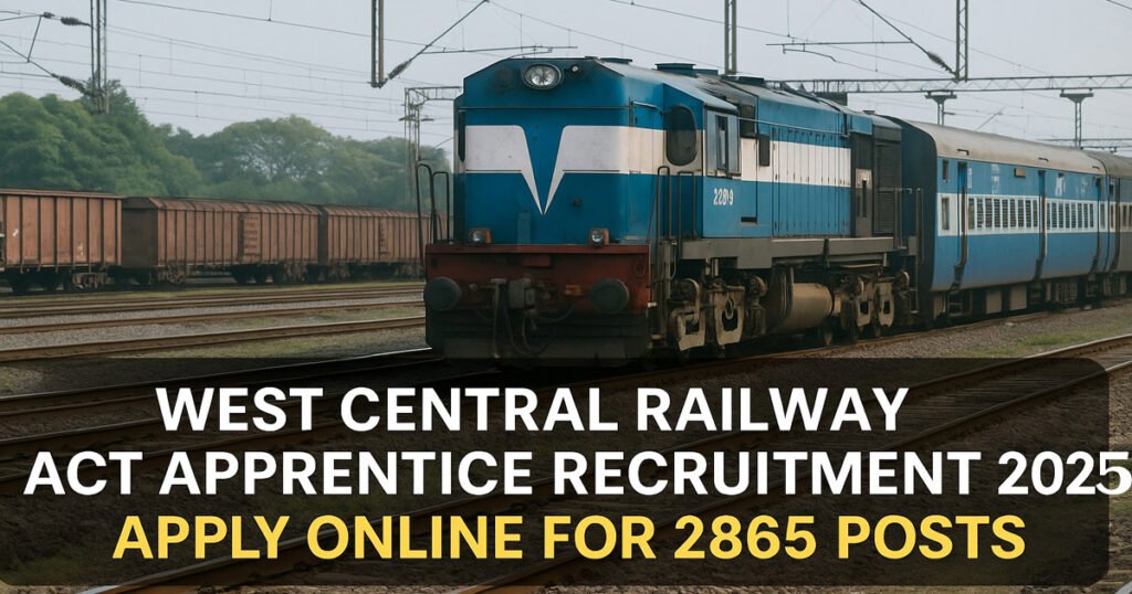 West Central Railway Act Apprentice Recruitment 2025 – Apply Online for ...
